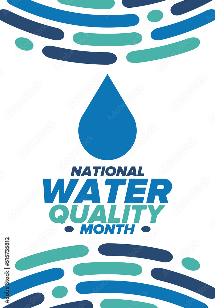 National Water Quality Month in August. Month of studying the water ...