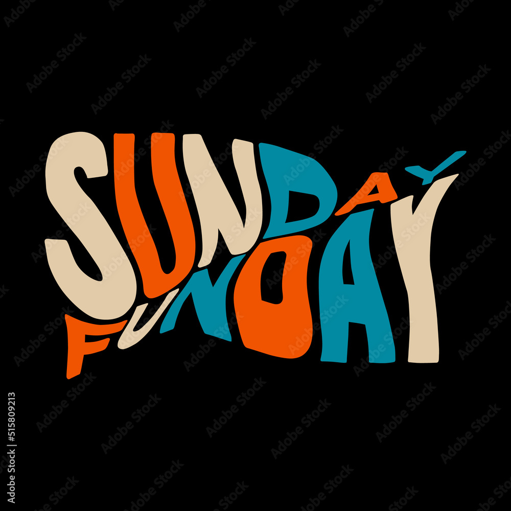 sunday funday.vector illustration.hand drawn letters on a black ...