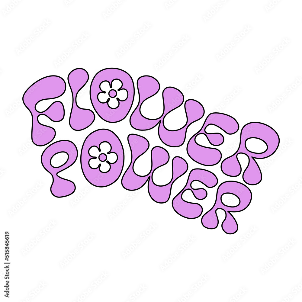 Flower power slogan. Vector illustration in groovy retro style. Design ...