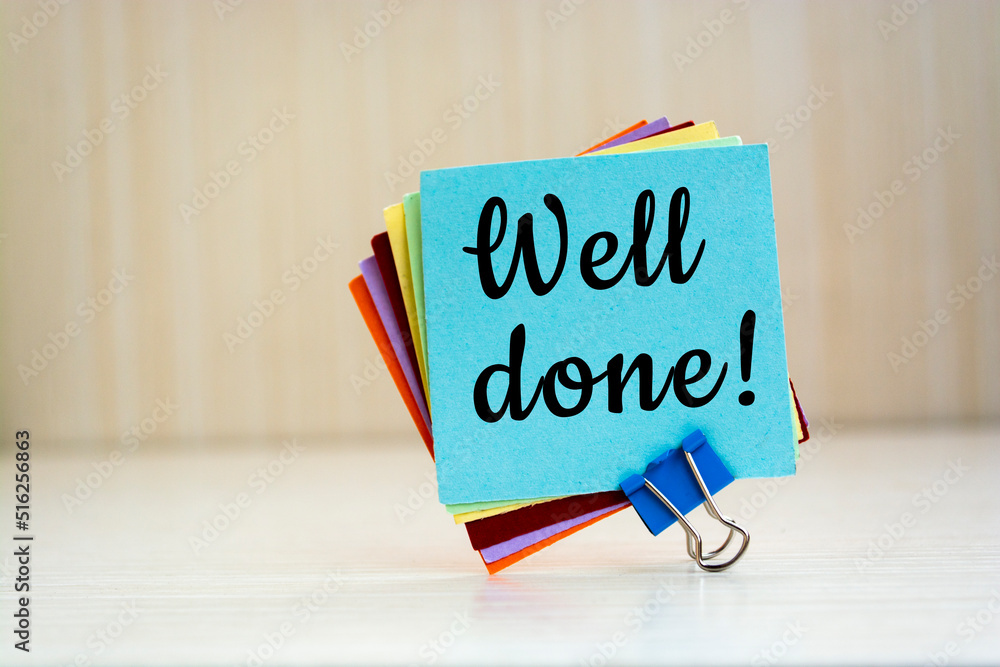 Well done write on Sticky Notes Stock Photo | Adobe Stock