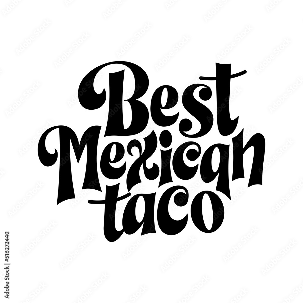 Food taco quote design in typography banner, card template. Mexico ...
