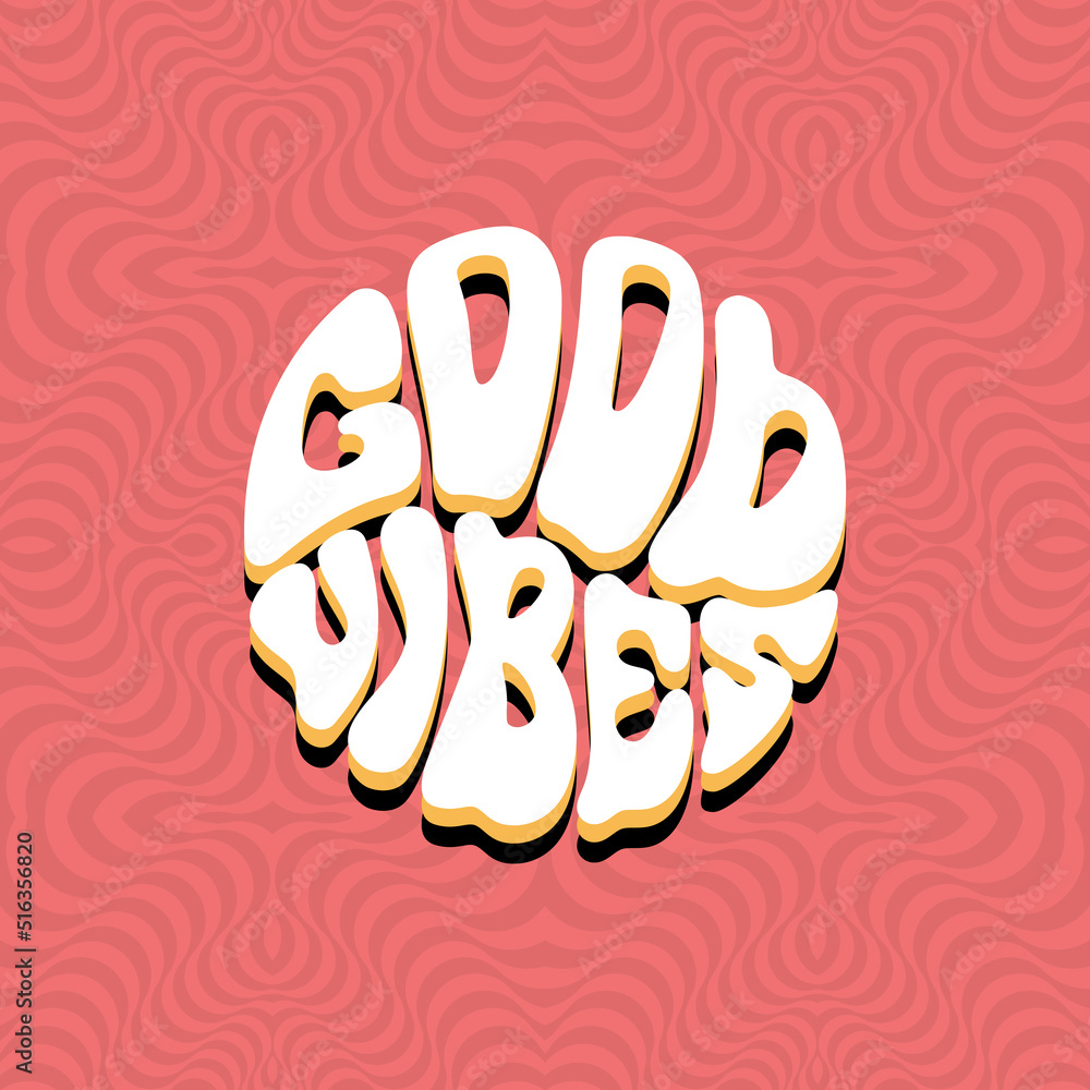 Good vibes vintage poster. Vector illustration in 60s, 70s retro groovy ...