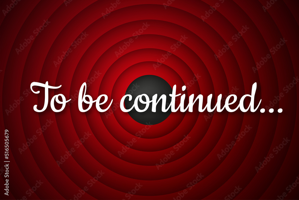 Old Movie ending screen background, to be continued vintage styled ...