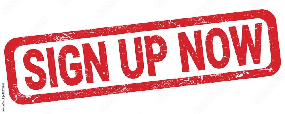 SIGN UP NOW text written on red rectangle stamp. Stock Illustration ...