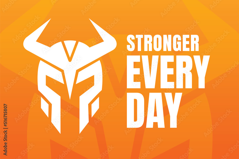 Stronger every day illustration. Sport and motivational message. Gym ...