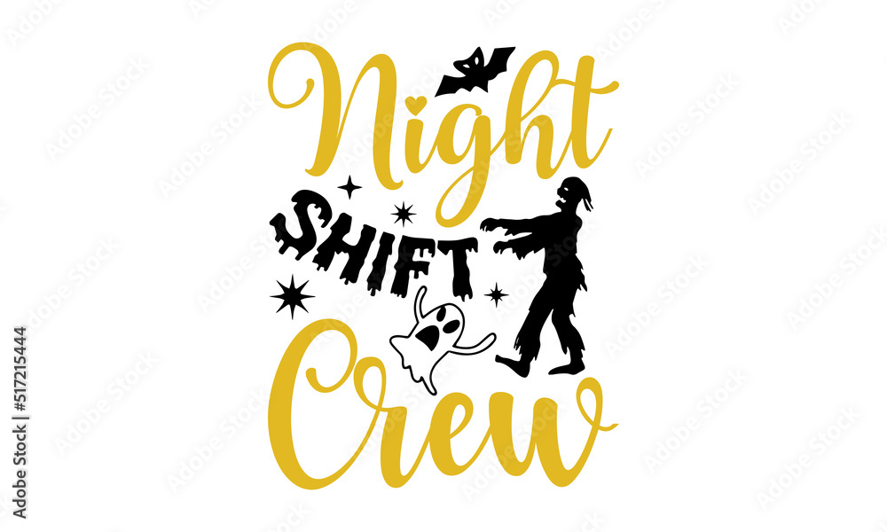 Night Shift Crew- Halloween T shirt Design, Hand drawn lettering and ...