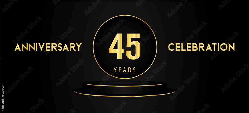 45 years anniversary celebration logotype with black and golden podium ...