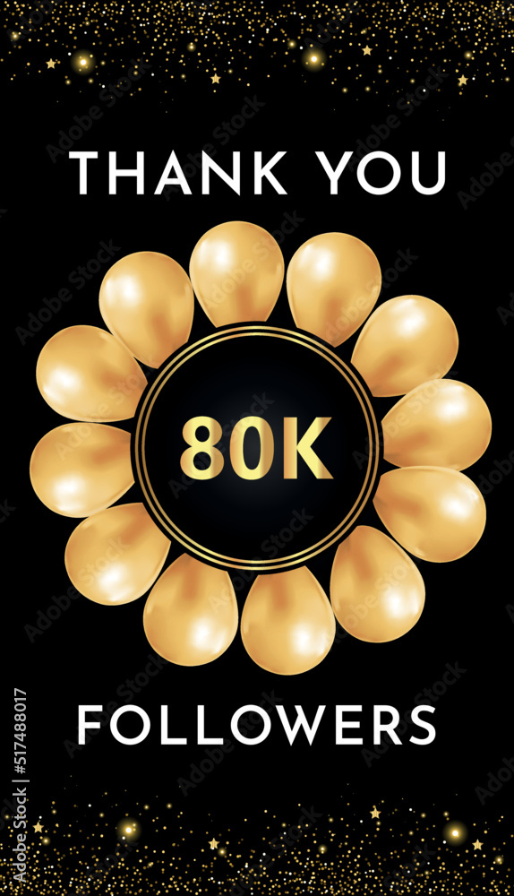 Vecteur Stock Thank you 80k or 80 thousand followers with gold balloon ...