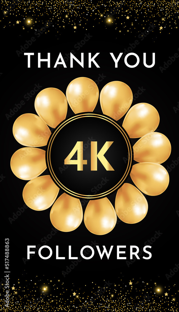 Thank you 4k or 4 thousand followers with gold balloon circle frames ...