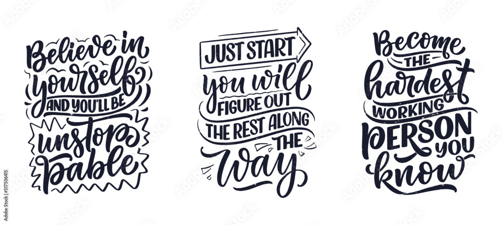 Set with hand drawn motivation lettering quotes in modern calligraphy ...
