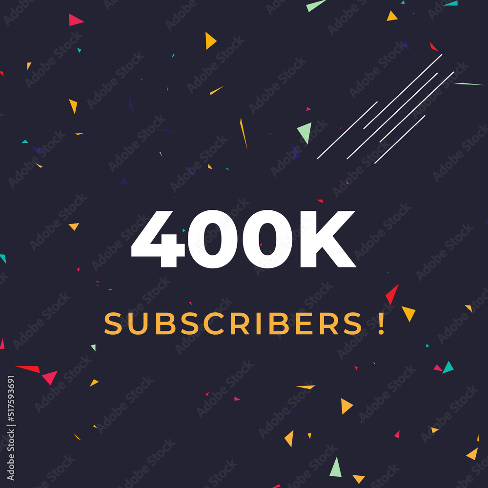 Thank you 400k or 400 thousand subscribers with colorful confetti ...