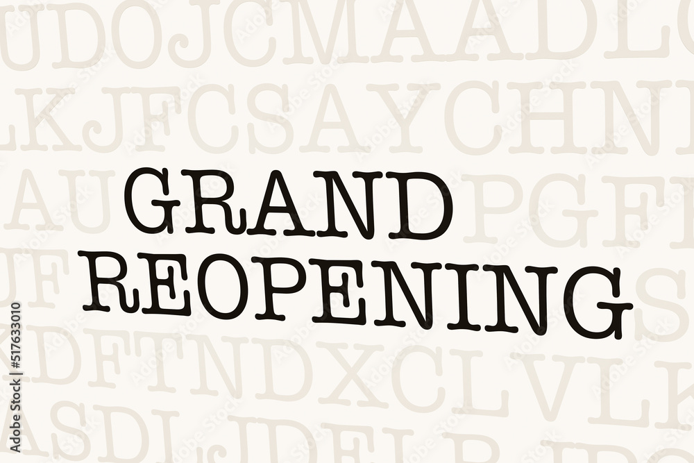 Grand Reopening - page with letters in typewriter font. Part of the ...