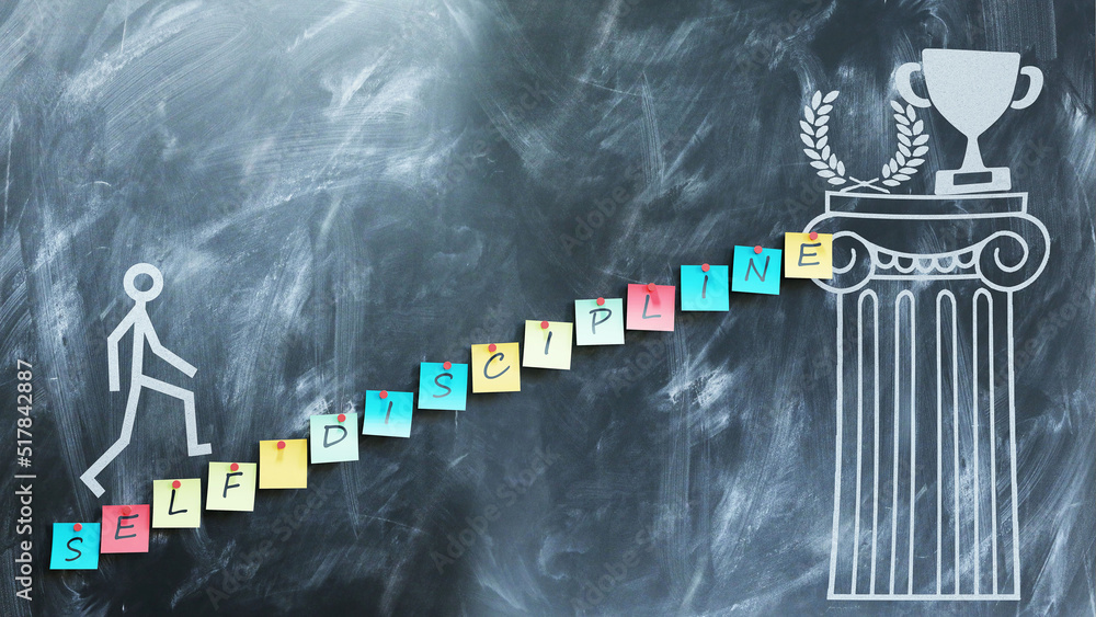 Self discipline make steps to success, wealth and prosperity in ...