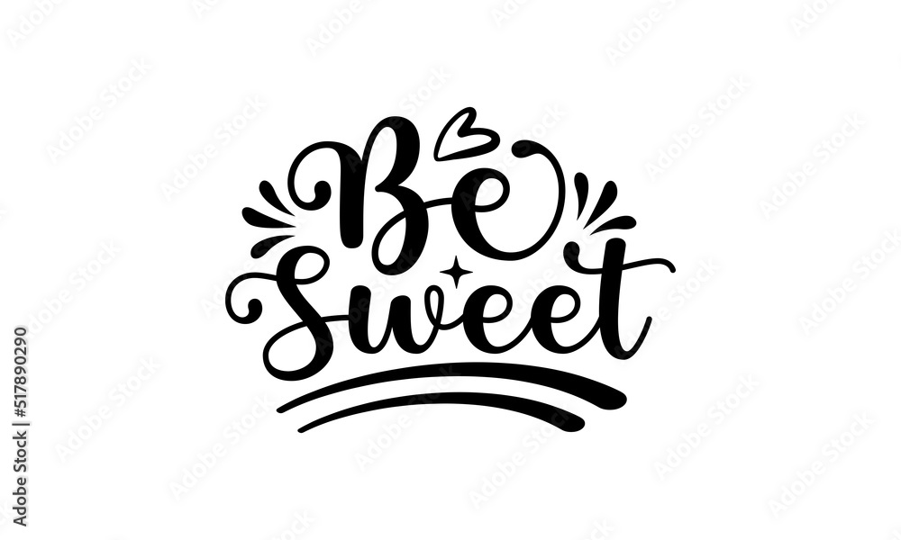 Be sweet SVG, Love SVG Bundle, Valentines SVG, Valentines Day Svg, Love ...