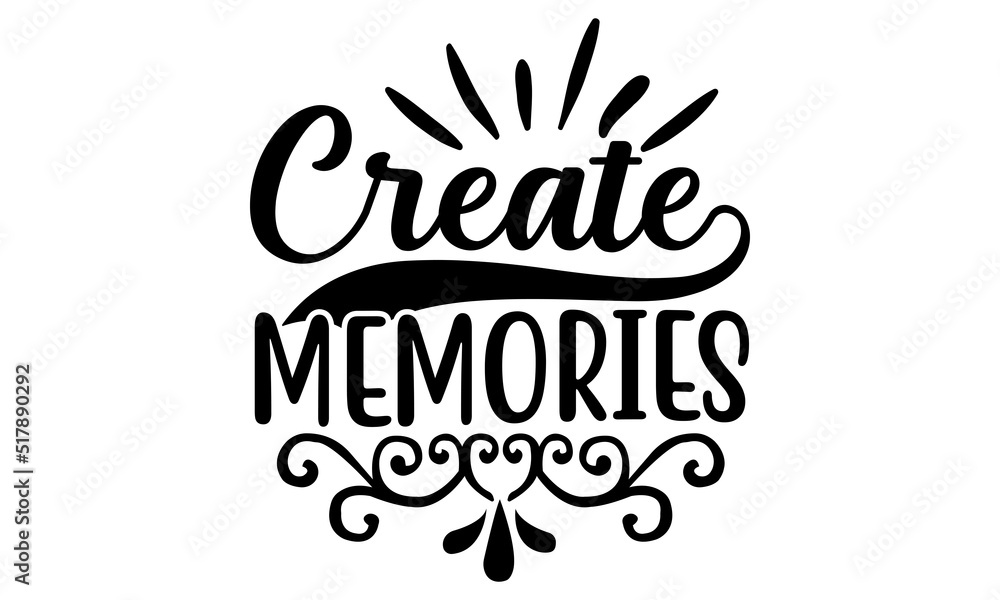 Create memories SVG, Love SVG Bundle, Valentines SVG, Valentines Day ...