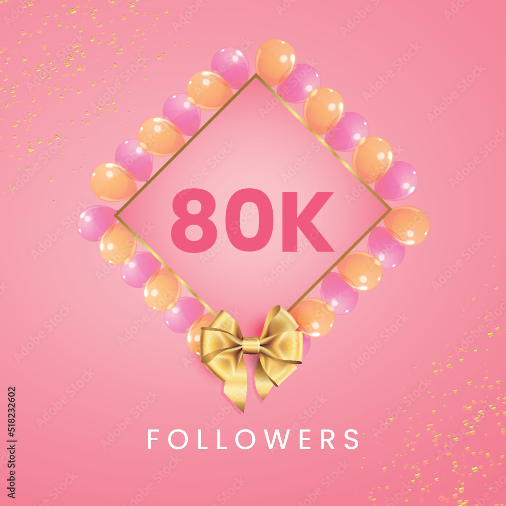 Thank you 80k or 80 thousand followers with pink and gold balloon ...