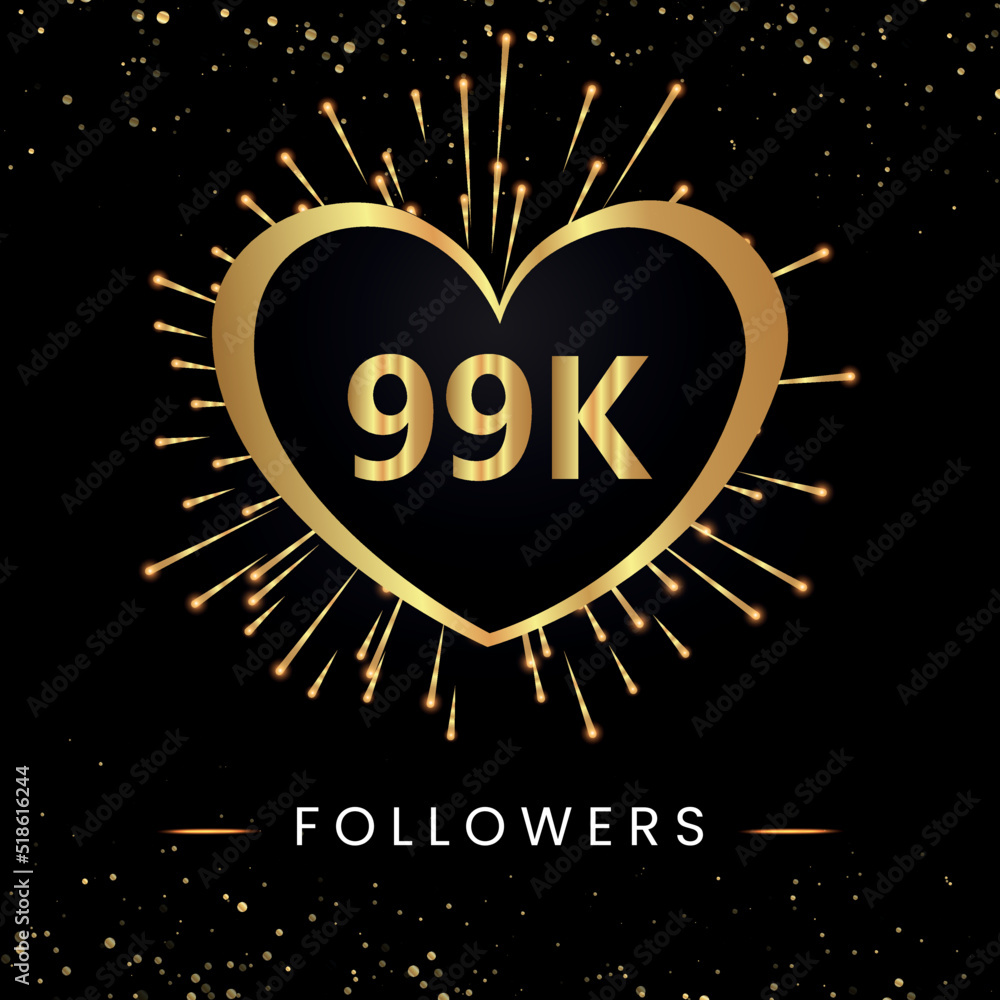 Thank you 99k or 99 thousand followers with gold heart, fireworks and ...