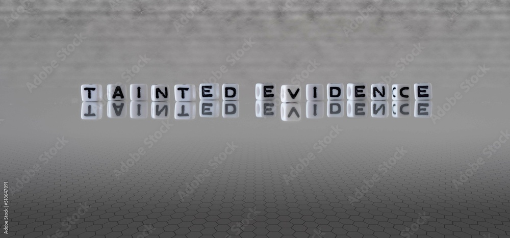 tainted evidence word or concept represented by black and white letter ...