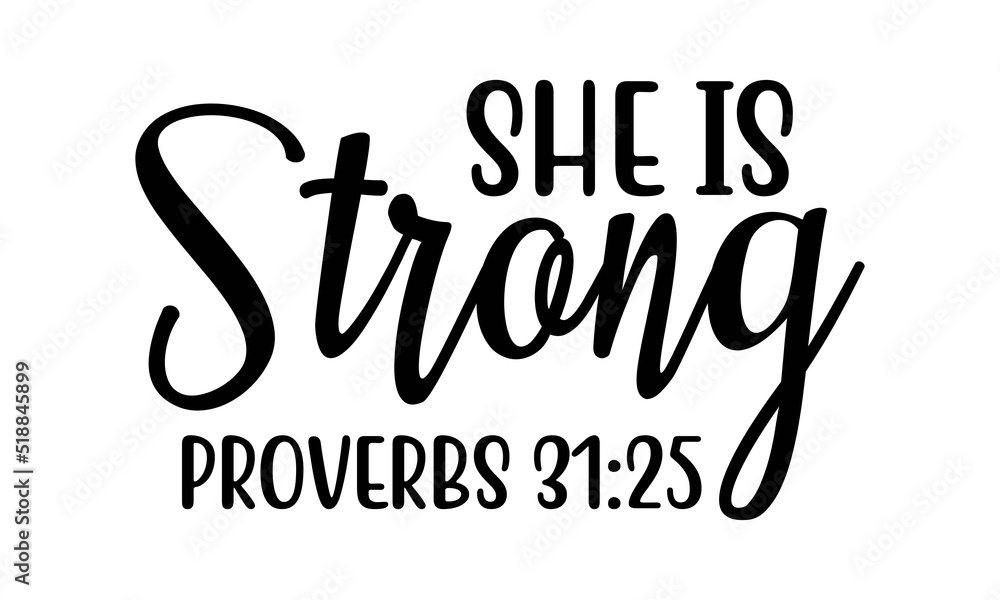 She Is Strong Proverbs 31 25 Sublimation Svg T Shirt Design Vector
