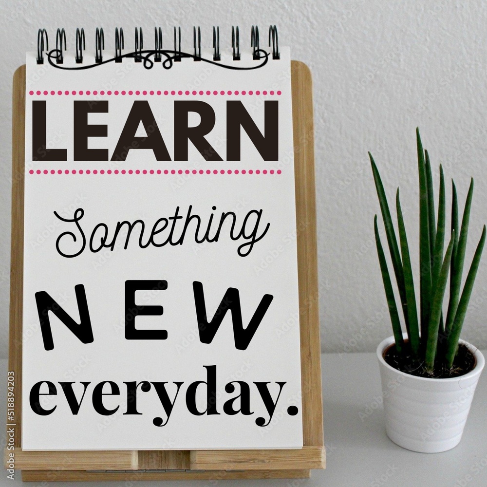 About Learn Something new Everyday. quote design motivation with Hand ...
