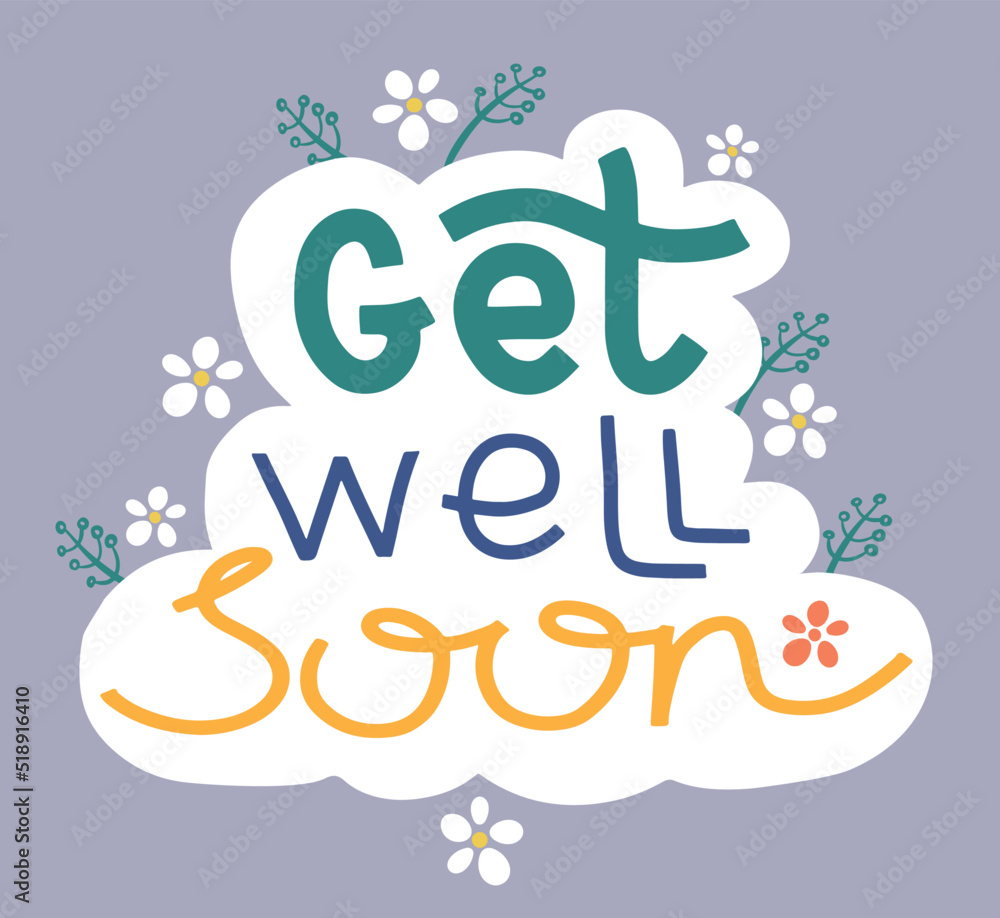 Get well soon. Handwritten text surrounded by floral elements. Well ...