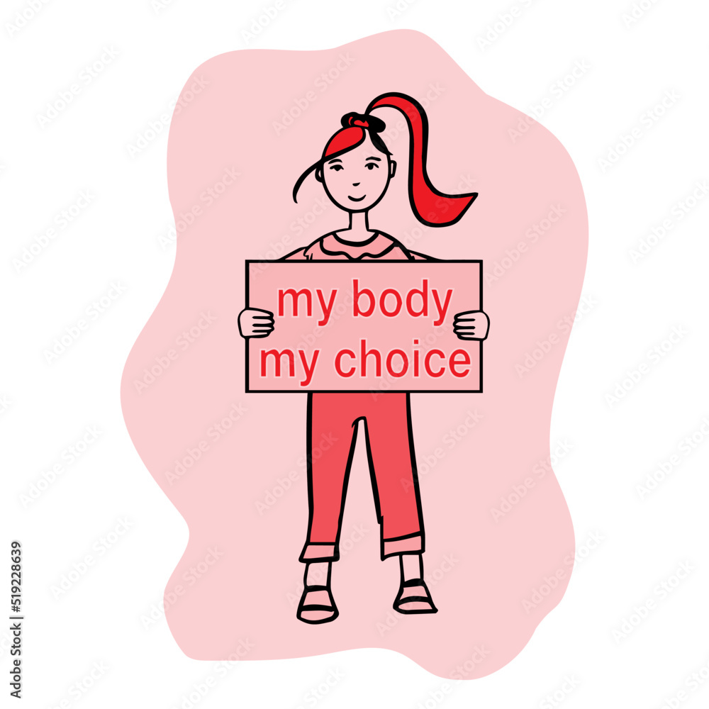 vector image of a girl with a poster with the inscription My body is My ...