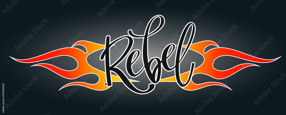 Hand drawn lettering Rebel on a fire emblem background. Old school ...