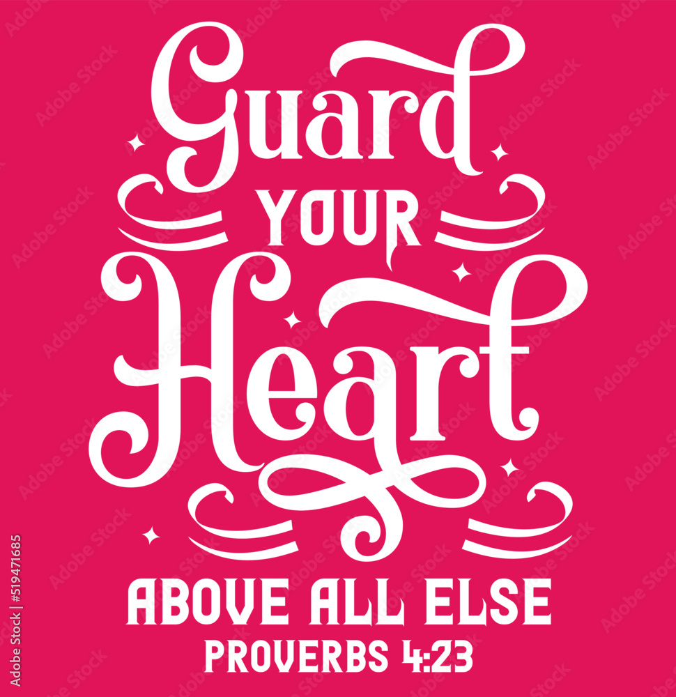 Guard your heart above all else, bible verse lettering calligraphy ...