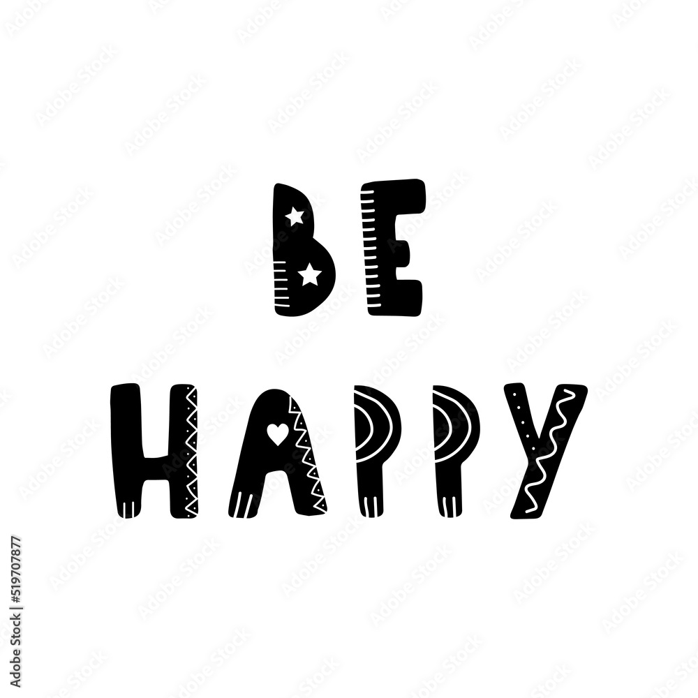 Be happy lettering. Hand drawn scandinavian phrase and inspiration ...