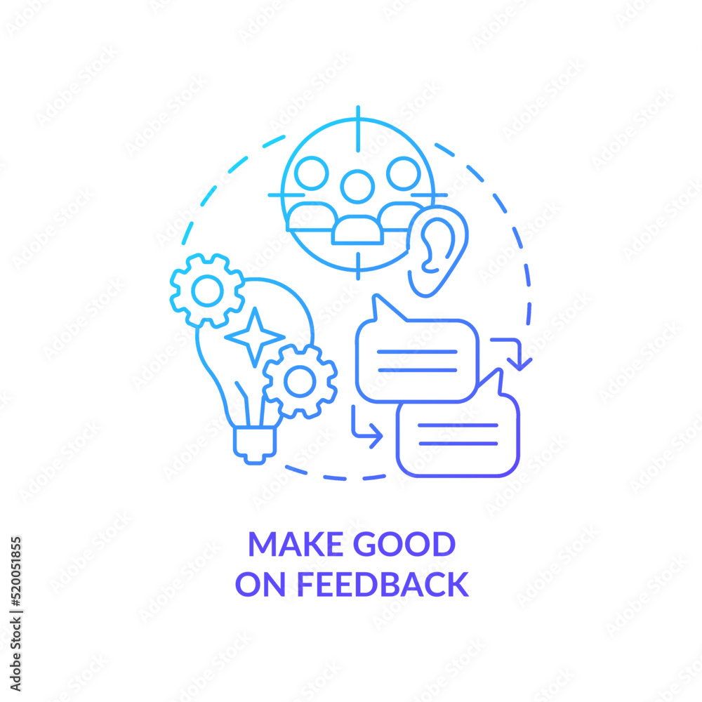 Make good on feedback blue gradient concept icon. Listen and improve ...