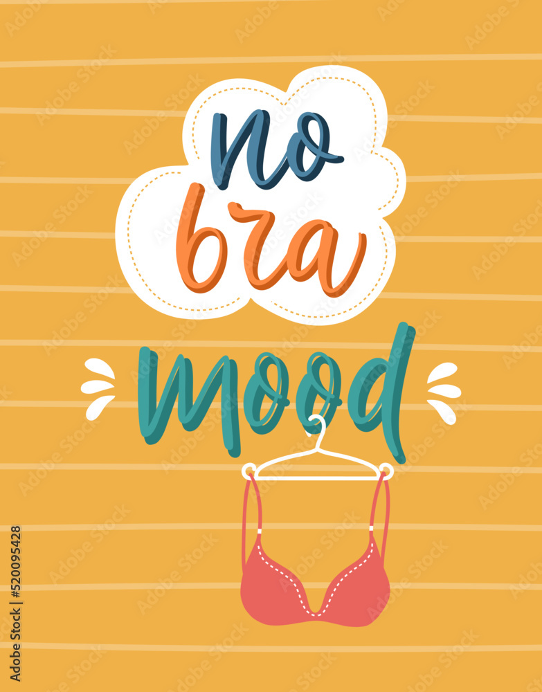 Handwritten lettering poster - No bra mood - on a yellow background ...