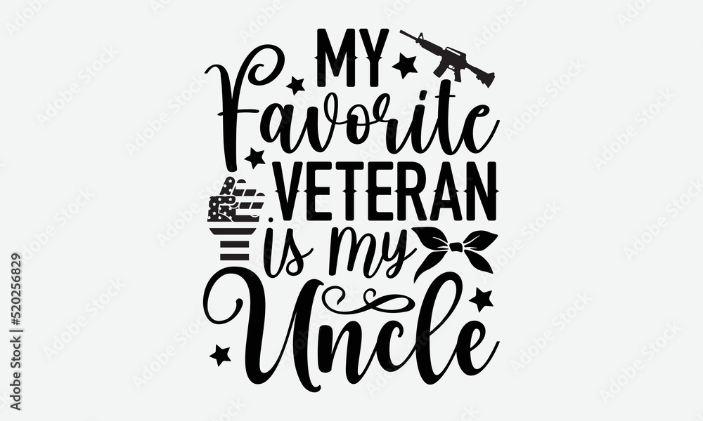 My favorite veteran is my uncle- Veteran T-shirt Design, Conceptual ...