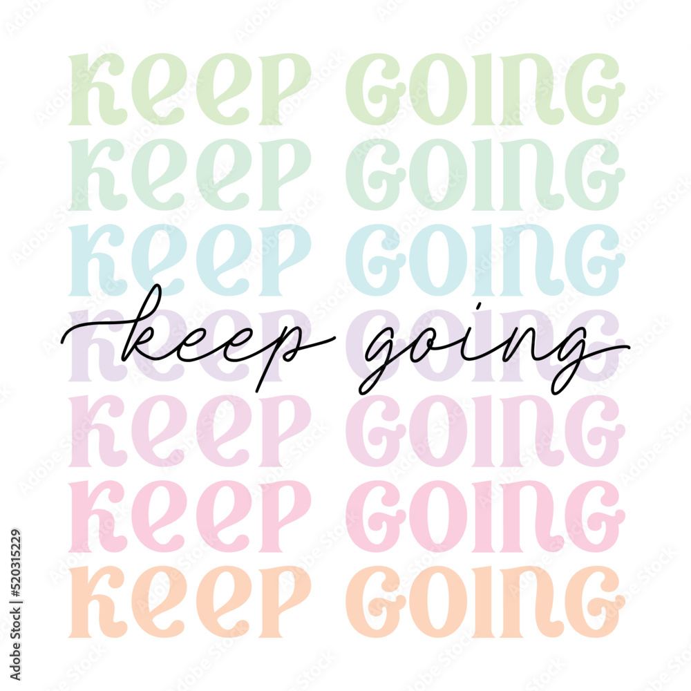 keep going - cute pastel pink aesthetic, modern, trendy script lettering, motivational quote ...