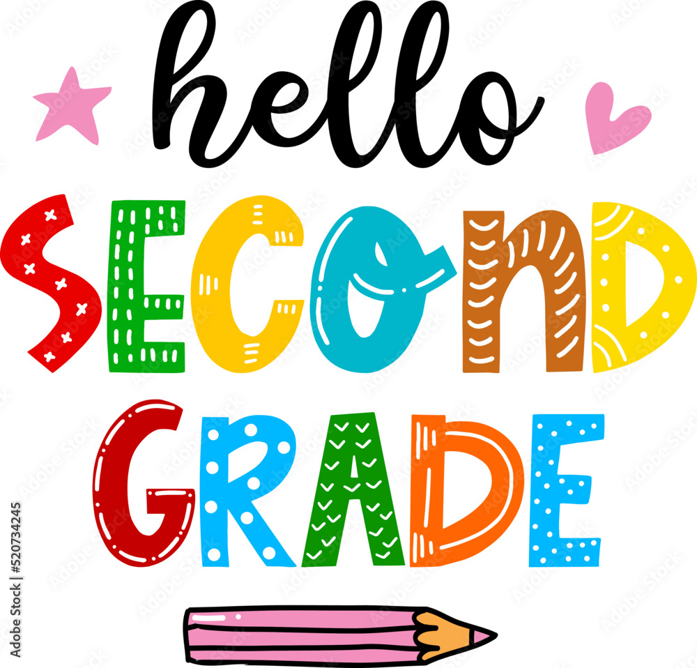 Hello Second Grade, back to school colorful typography design isolated ... Hello Second Grade, back to school colorful typography design isolated ...