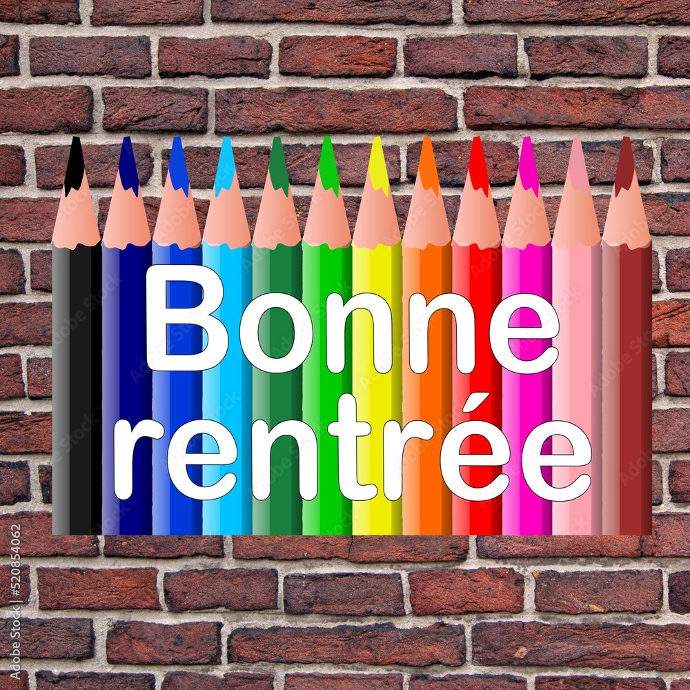 Bonne rentrée écrit en français sur des crayons de couleur et un mur de ...