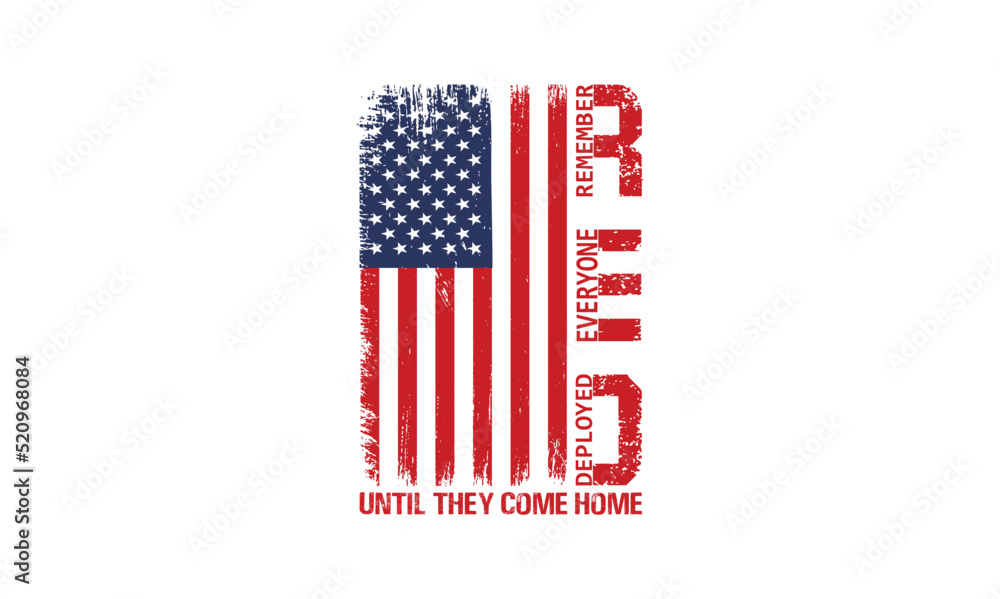 Remember Everyone Deployed - Until They Come Home Design Stock Vector ...