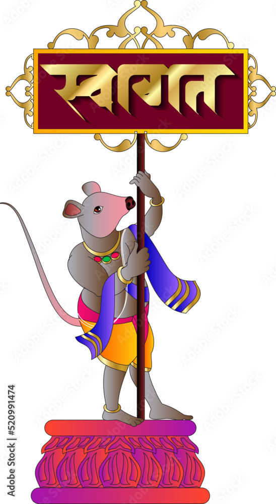 'Swagat' means welcome in Hindi Marathi. 'Mushak' or lord Gajanana ...