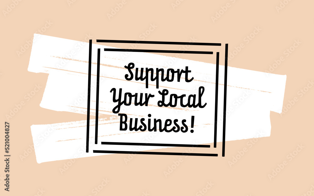Support Your Local Business, Concept Design Lettering in a Frame ...
