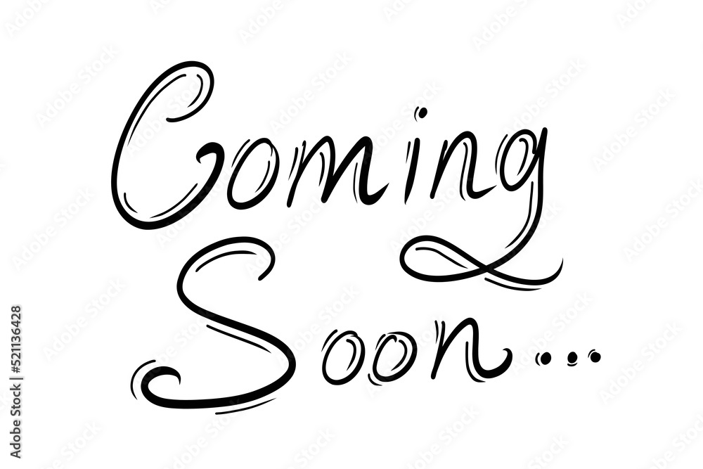 Retro Hand Drawn Ink Calligraphy Sign Coming Soon Lettering with motion ...