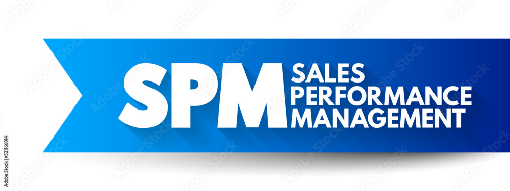 SPM - Sales Performance Management is a suite of operational and ...