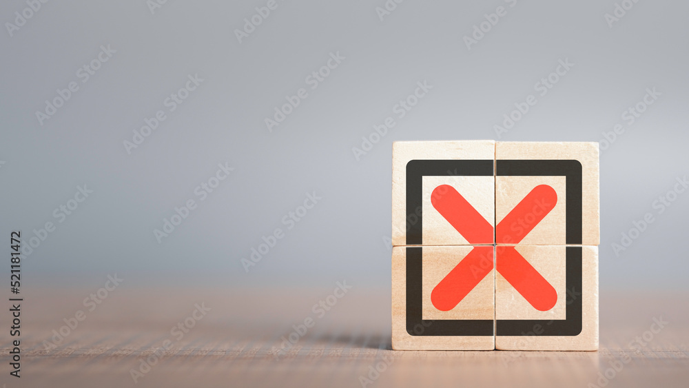 Red Cross mark, x, Wrong mark sign, Rejection sign in wooden cube stack ...