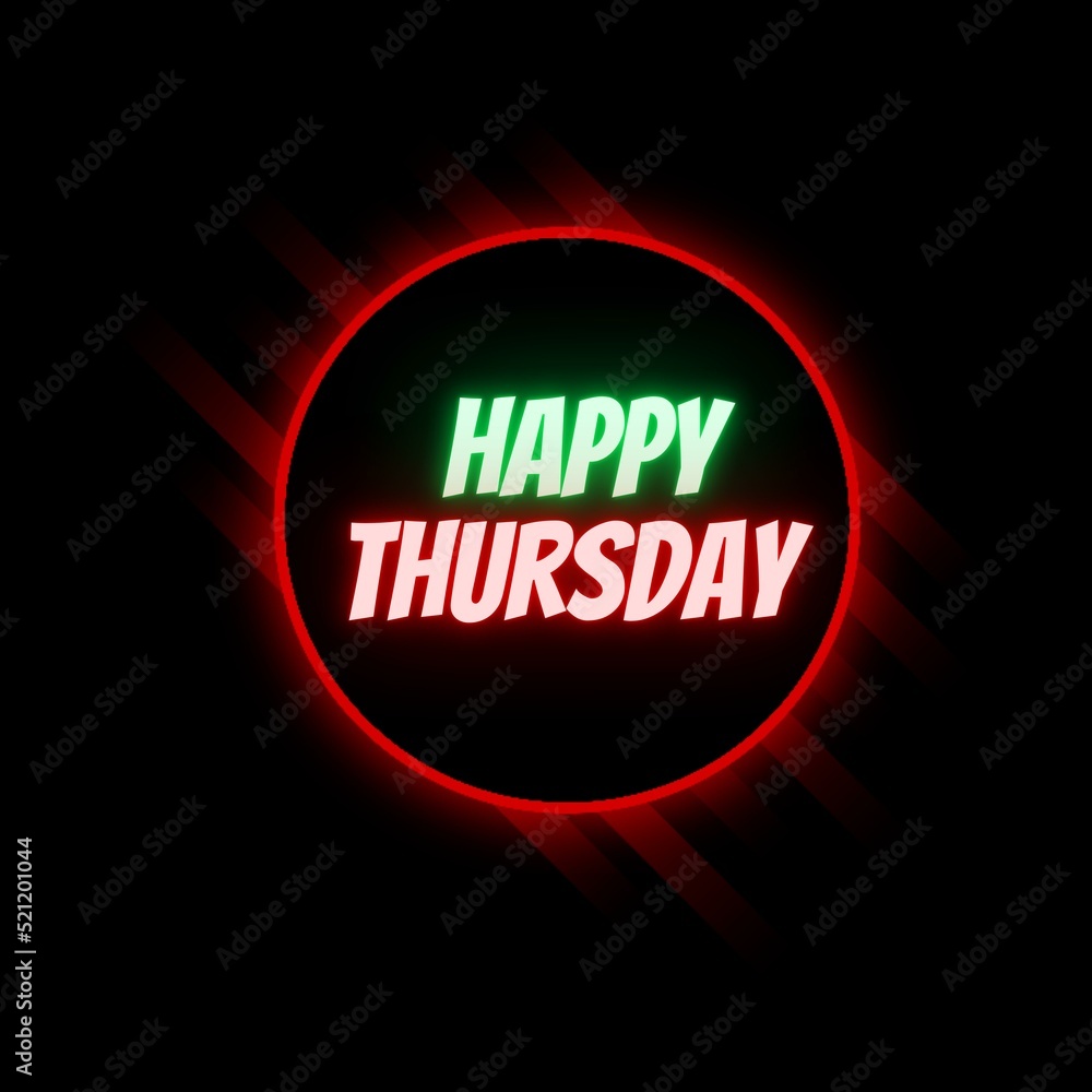 Happy Thursday Greetings Glowing Text with Neon Glowing Circle Black ...