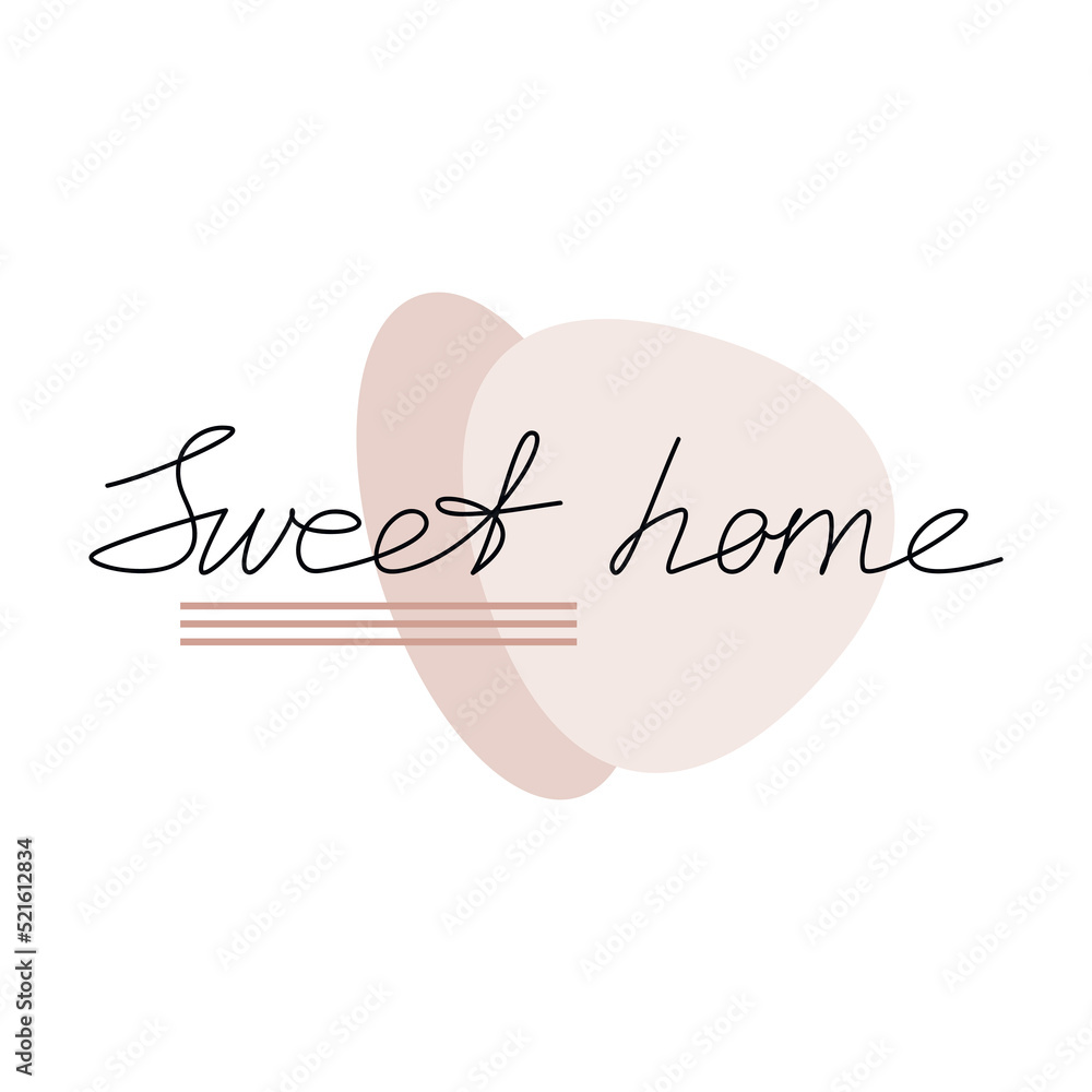 Vector quote poster Sweet Home. One line continuous slogan. Hand ...