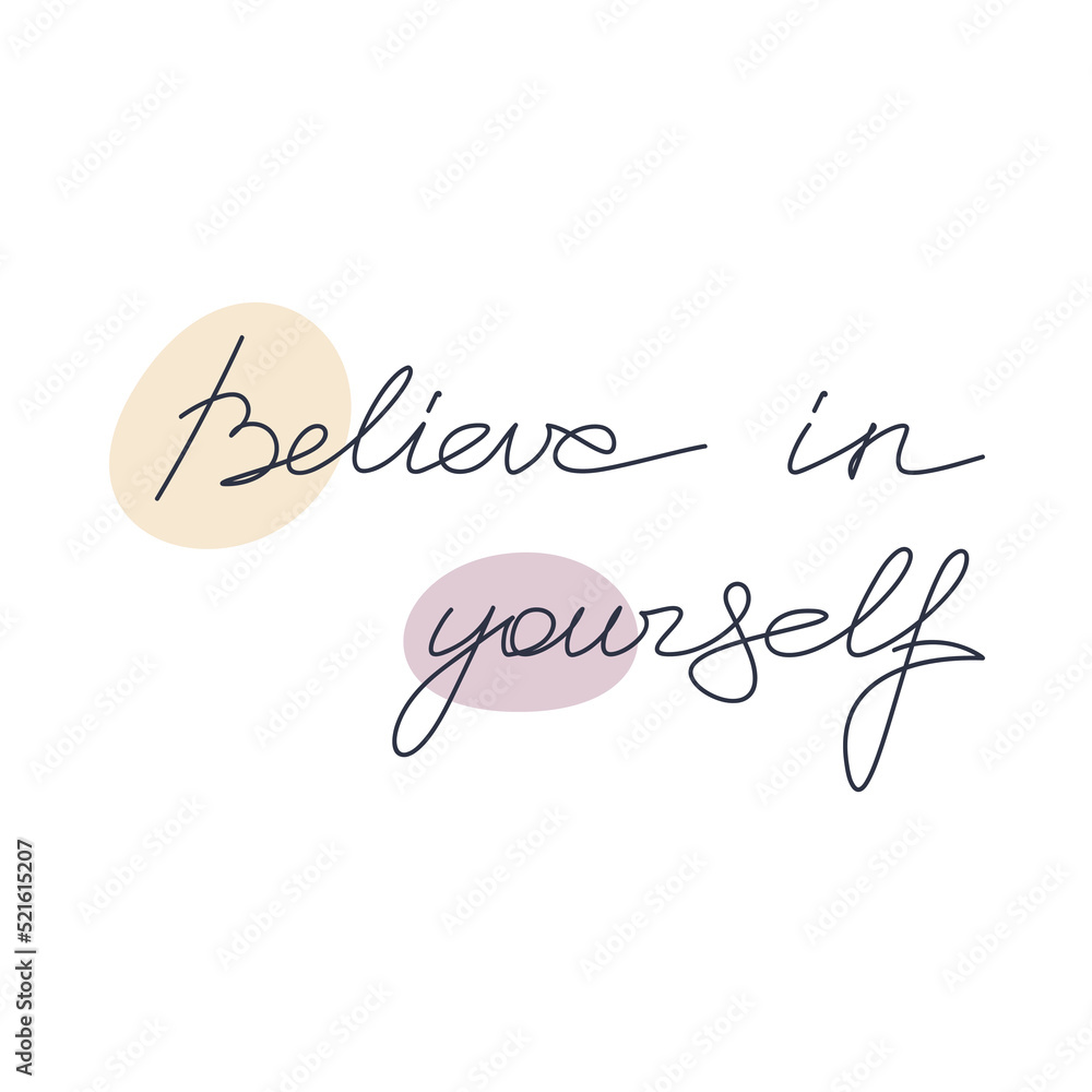 Believe In Yourself inspirational quote slogan handwritten lettering ...