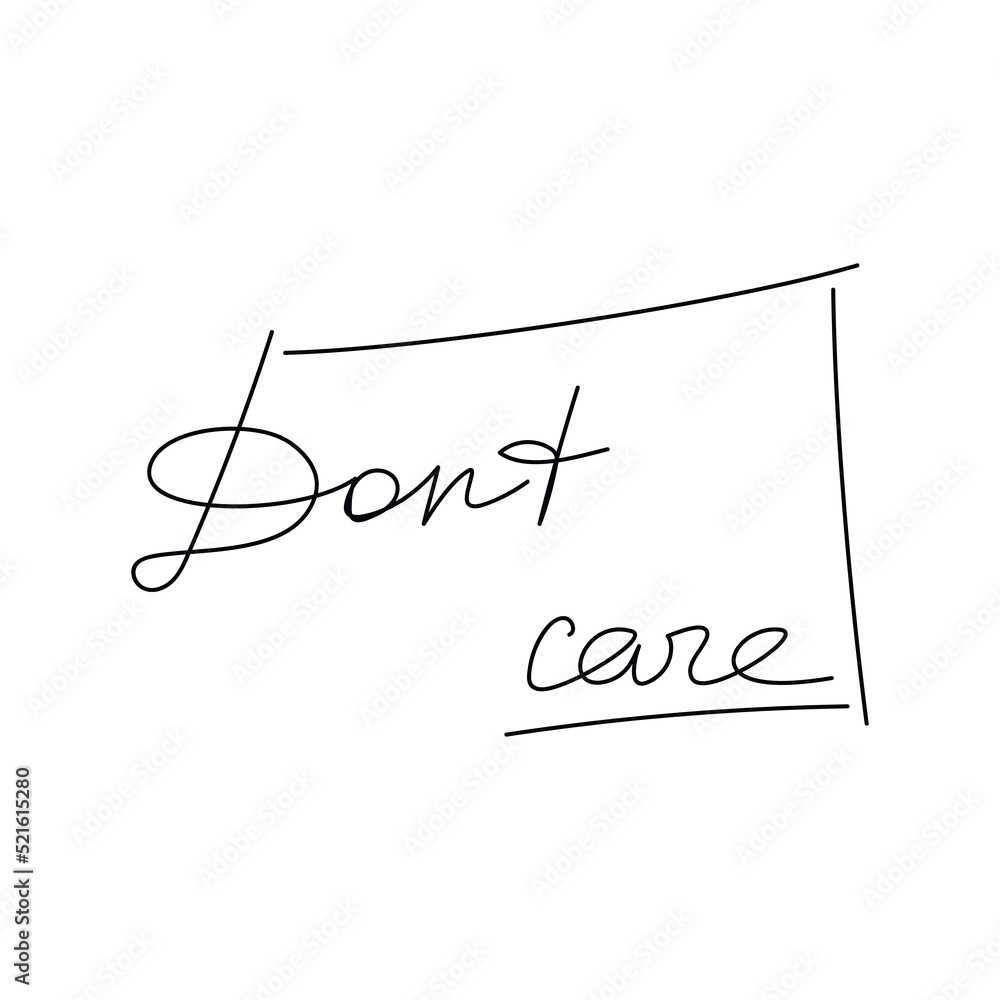 Don’t Care one line continuous slogan. Vector handwritten lettering ...