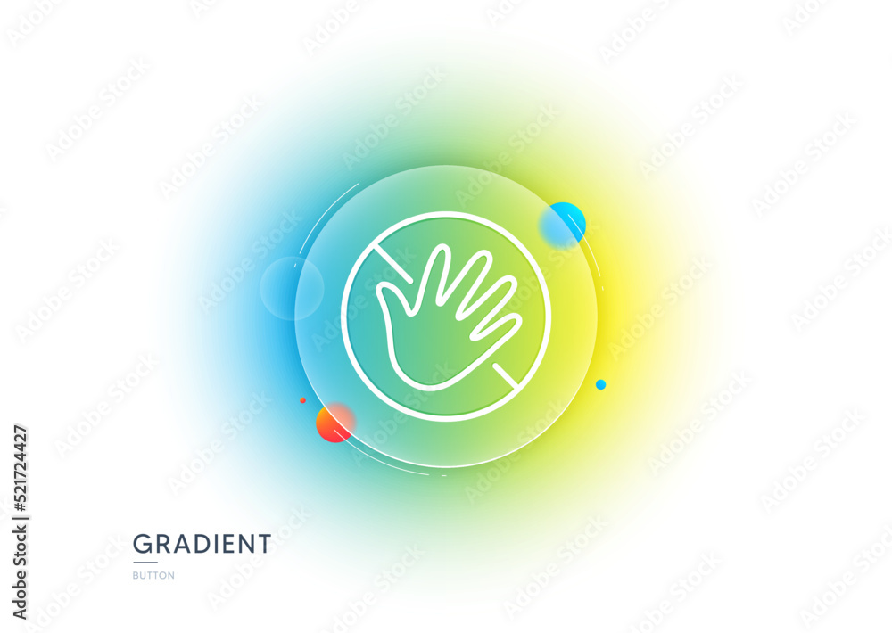Do not touch hand line icon. Gradient blur button with glassmorphism ...