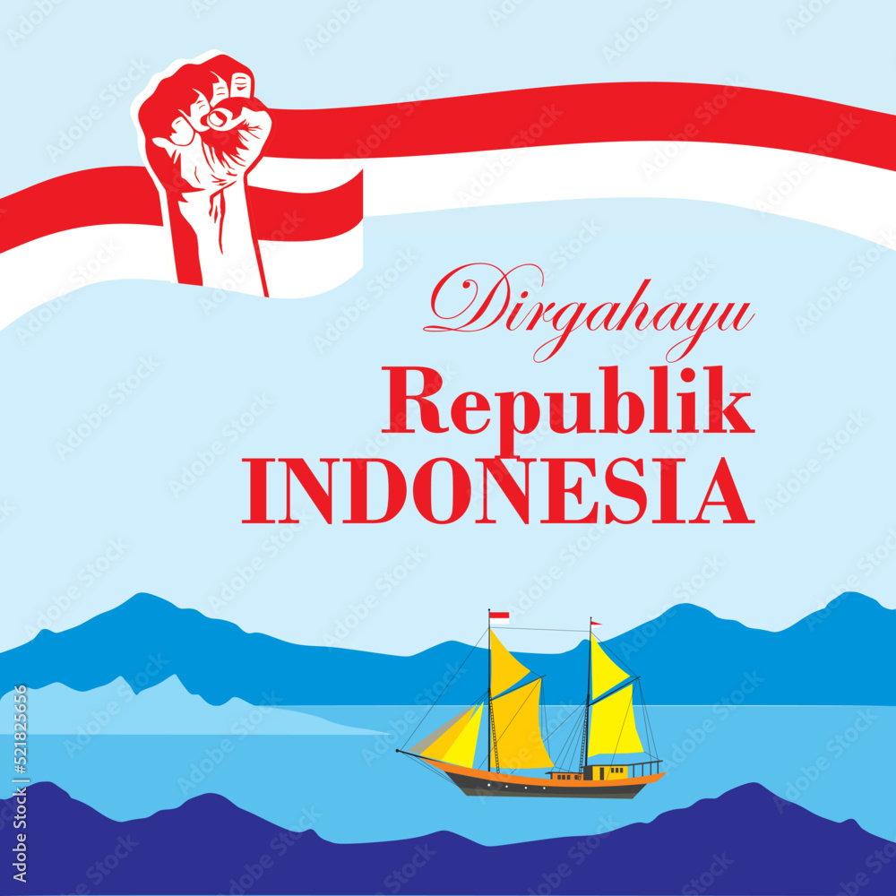 Happy Indonesian Independence Day with the concept of a phinisi ship ...