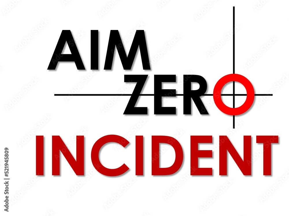 Aim zero accident and incident safety slogan poster. Zero HSE incident means to achieve an ...