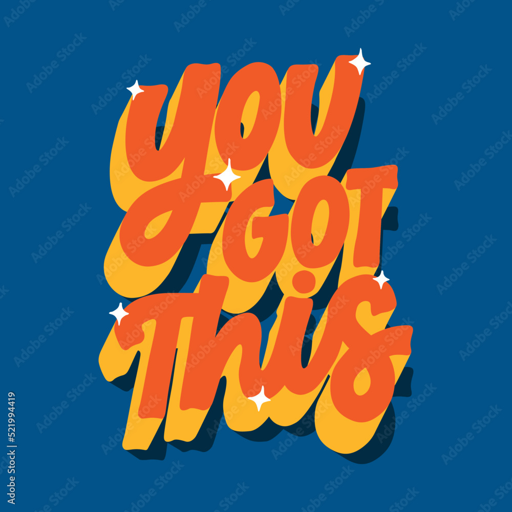 you got this.hand drawn illustration.orange font isolated on blue ...