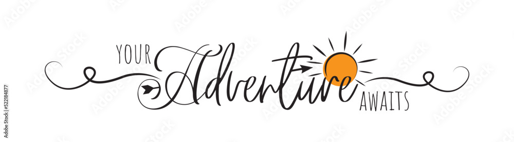 Your adventure awaits, vector. Motivational inspirational life quotes ...